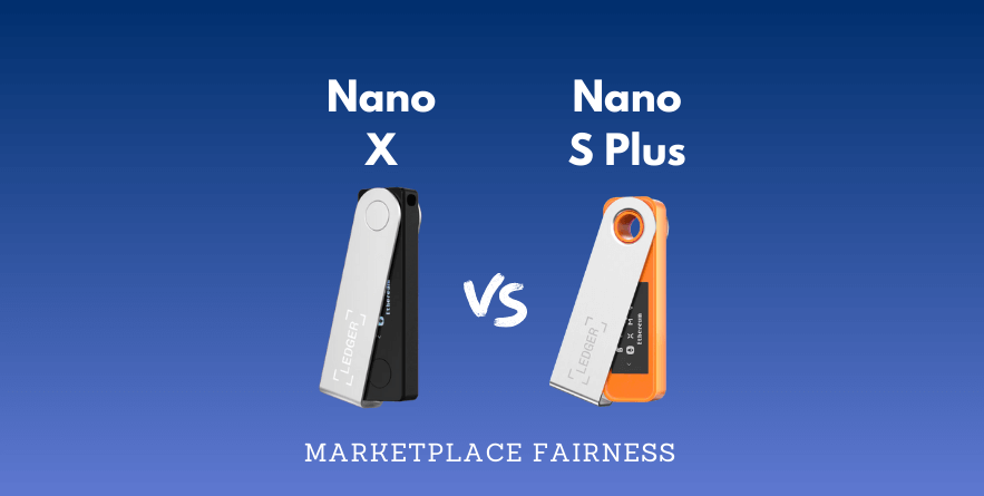 Ledger Nano X vs Nano S Plus [2024 ] Price and Features - Marketplace ...